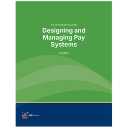 The Administrator’s Guide to Designing and Managing Pay Systems ...