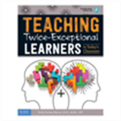 Teaching Twice-Exceptional Learners in Today’s Classroom - National ...